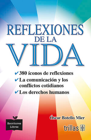 REFLEXIONES DE LA VIDA / OSCAR BOTELLO MIER - TRILLAS (5103) – Grupo ...
