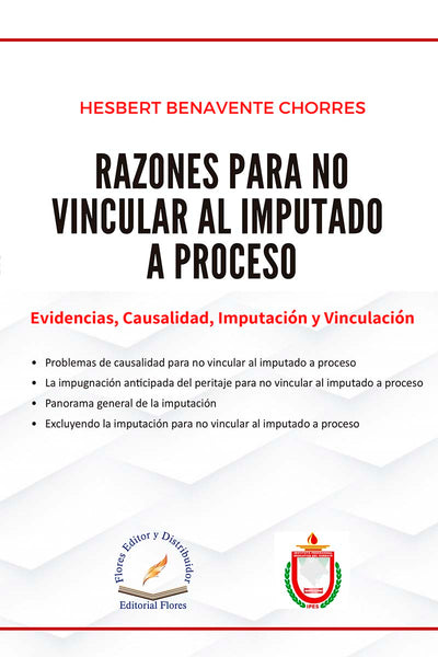 RAZONES PARA NO VINCULAR AL IMPUTADO A PROCESO - Hesbert Benavente Cho ...