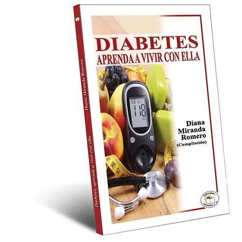 Diabetes, Aprenda a vivir con ella (Compilación) - Diana Miranda Romer ...